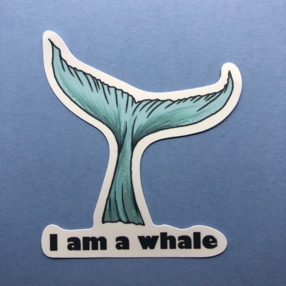Accessories | 110 I Am A Whale Tail Sticker Vsco | Poshmark